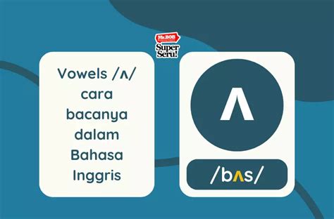Vowels ʌ Cara Bacanya Dalam Bahasa Inggris Mrbob Kampung Inggris