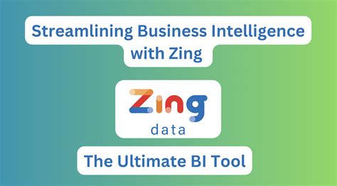The Ultimate Bi Tool Zing Data Genai Business Intelligence That