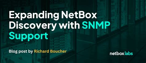 expanding netbox discovery with snmp support netbox labs