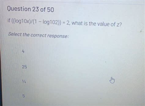 Solved Log 10 X 1 Log 102 2 What Is The Value Of Z