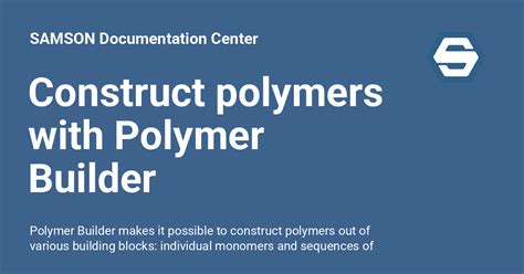 Construct Polymers With Polymer Builder SAMSON Documentation Center