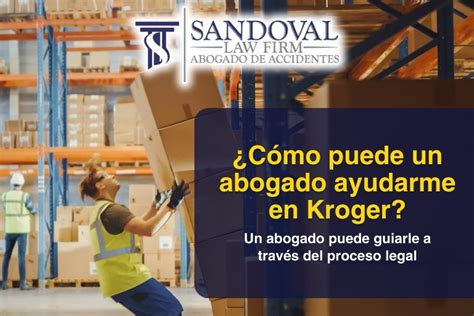 ¿cómo Puede Un Abogado Ayudarme En Kroger Bufete De Abogados