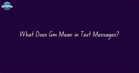 What Does Gm Mean In Text Easy Explanation With Examples