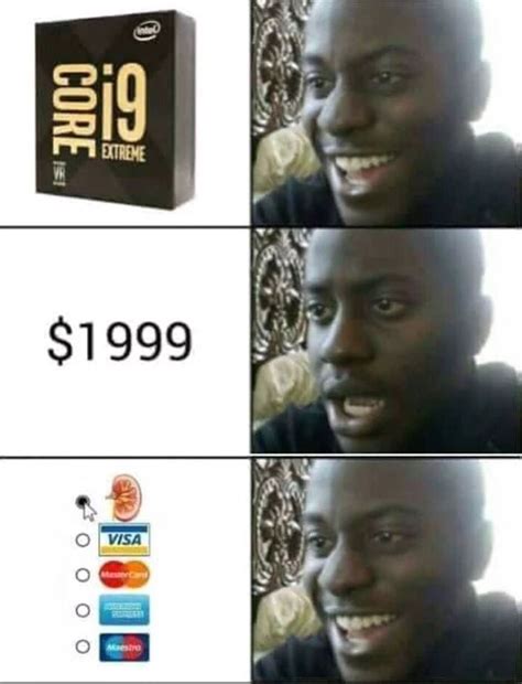 Found A Solution To Buy Intel Core I Funny Memes Images Funny Video
