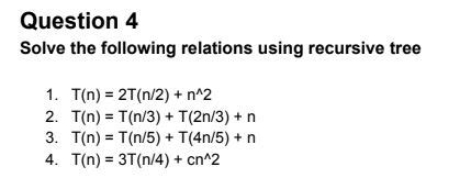Solved Question Solve The Following Relations Using Chegg