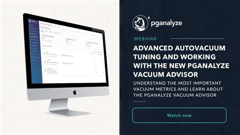 Introducing Pganalyze VACUUM Advisor Workload Aware Autovacuum Tuning