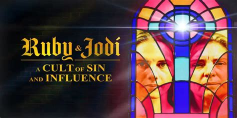 Watch Ruby And Jodi A Cult Of Sin And Influence On Discoveryplus With