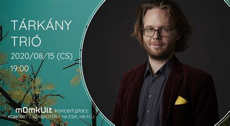 Tárkány Trió Momkult