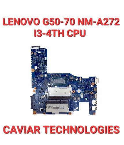 LENOVO G50 70 I3 4TH CPU NM A272 LAPTOP MOTHERBOARD At 4200 Piece