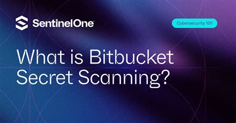 What Is Bitbucket Secret Scanning