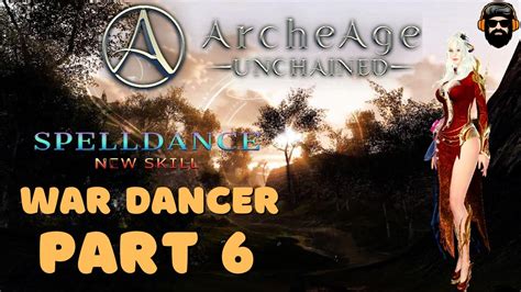 ARCHEAGE UNCHAINED Gameplay FRESH START Leveling War Dancer