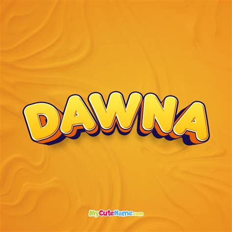 Dawna Meaning What Is The Meaning Of Name Dawna [ Update 2025 ]