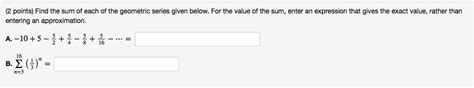 Solved 2 Points Find The Sum Of Each Of The Geometric