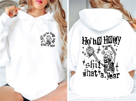 Ho Ho Holy Shit What A Year Christmas Hoodie Skeleton Christmas Hoodie