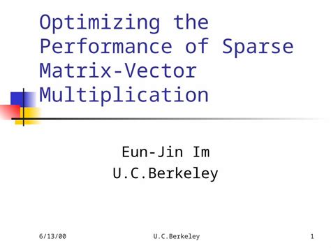 Ppt Optimizing The Performance Of Sparse Matrix Vector Multiplication