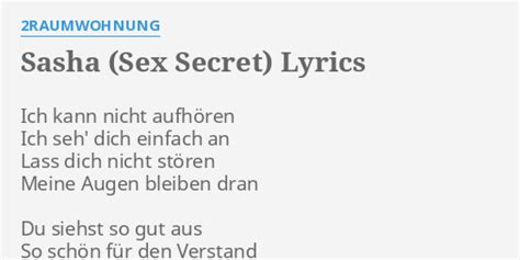 Sasha S Secret Lyrics By 2raumwohnung Ich Kann Nicht Aufhören
