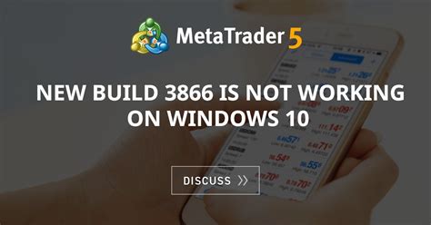 New Build 3866 Is Not Working On Windows 10 Mt4 General Mql5 Programming Forum
