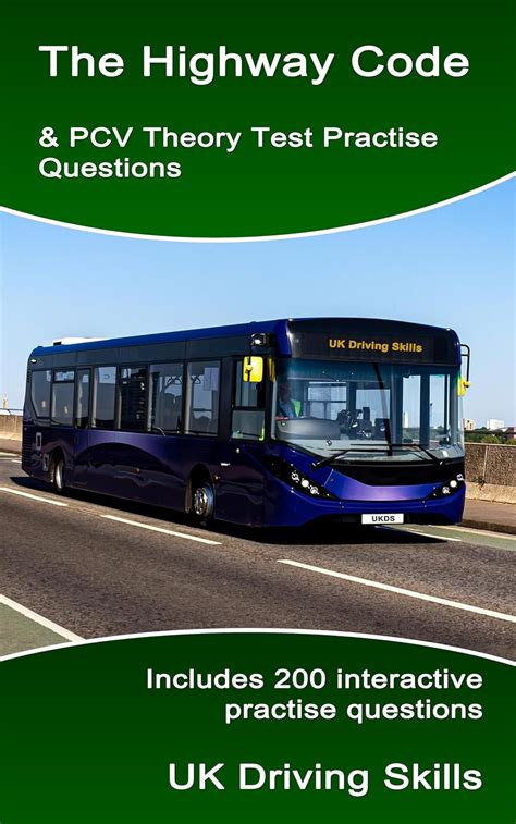 The Highway Code And Pcv Theory Test Practise Questions Includes 200