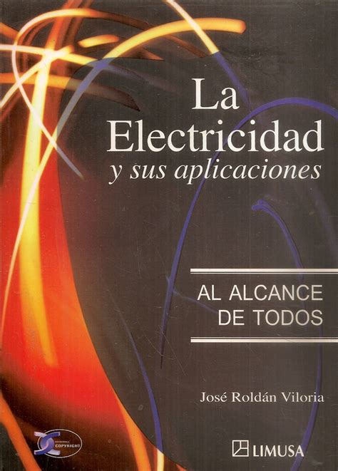La Electricidad Y Sus Aplicaciones Ediciones T Cnicas Paraguayas