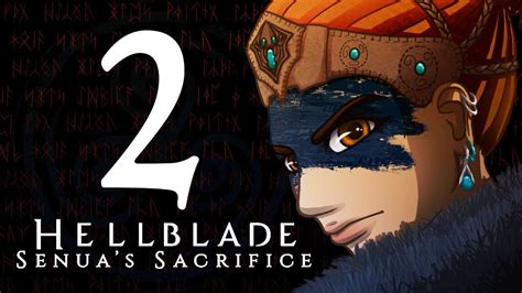 Hellblade Senuas Sacrifice Valravn Boss And Illusions ~part 2