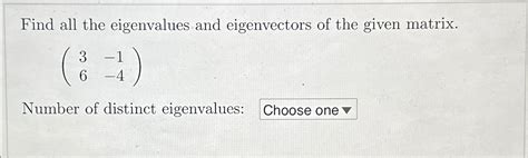 Solved Find All The Eigenvalues And Eigenvectors Of The Chegg