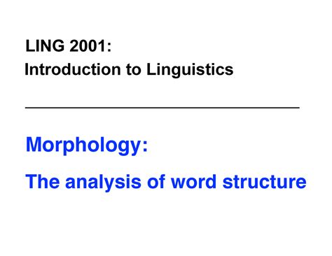 02 Morphology 1 Lecture Slides Professor Jon Nissenbaum Ling 2001