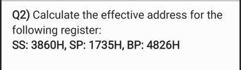 Answered Q Calculate The Effective Address For The Following