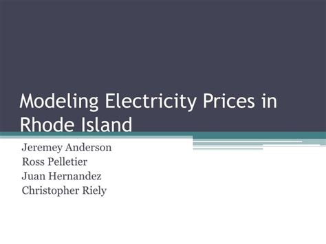 Ppt Modeling Electricity Prices In Rhode Island Powerpoint Presentation Id 6509244