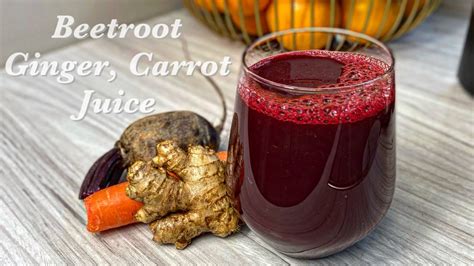 Beetroot Carrot And Ginger Juice Drink To Cleanse Your Liver And Feel