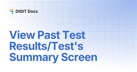 View Past Test Results Tests Summary Screen Digit Docs
