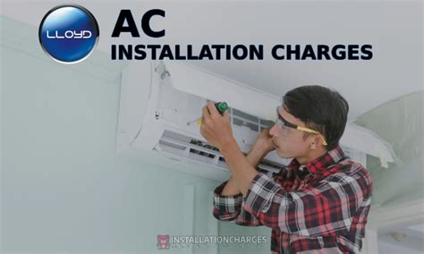 Lloyd Ac Installation Charges All Costs Covered