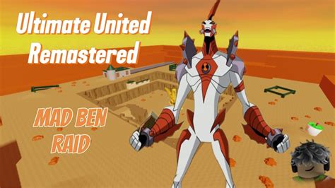 Actualización De Ultimate United Remastered Raid Mad Ben Roblox