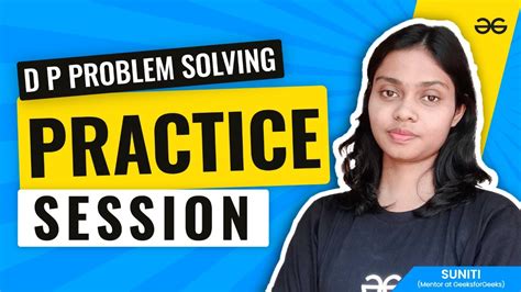 Dynamic Programming Problem Solving Practice Problem Get Interview Ready Geeksforgeeks