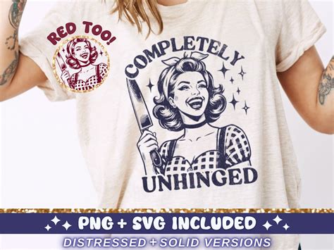Completely Unhinged Svg Png Trendy Vintage Retro Housewife Funny
