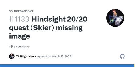 Hindsight 20 20 Quest Skier Missing Image Issue 1133 Sp Tarkov