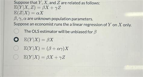 Solved Suppose That Y X And Z Are Related As Chegg