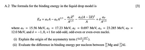 Solved A 2 The Formula For The Binding Energy In The Liquid Chegg Com