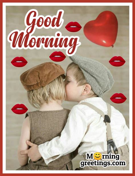 30 Romantic Good Morning Kiss Images Morning Greetings Morning