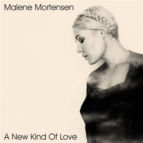 ‎a New Kind Of Love Album By Malene Mortensen Apple Music