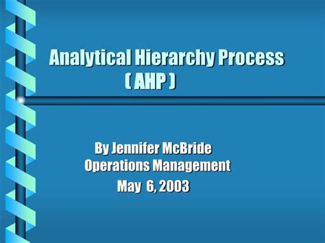 Ppt Analytical Hierarchy Process Ahp Powerpoint Presentation
