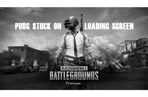 PUBG Stuck On Loading Screen PUBG PUBG LITE BounceGeek