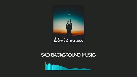 Bangla Sad Background Music Sad Copyright Free Music Bangla New