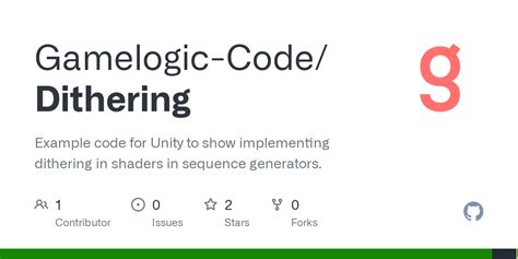 Github Gamelogic Codedithering Example Code For Unity To Show