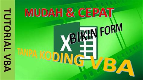 Belajar Membuat Form Di Excel Tanpa Koding Vba Youtube