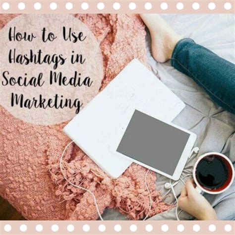 Using Hashtags In Social Media Marketing The Sits Girls