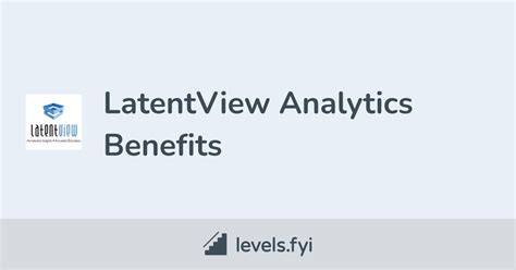 Latentview Analytics Employee Perks And Benefits Levels Fyi