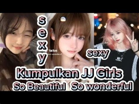 Beautiful Girl Kumpulan Jj Girls 🇨🇳🇰🇷🇯🇵🇮🇩 Part 5 Youtube
