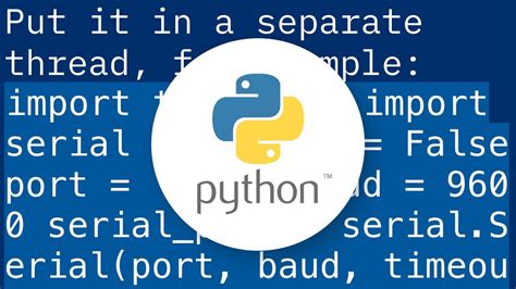 Pyserial Non Blocking Read Loop Youtube