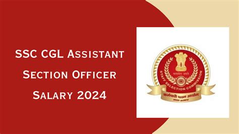 Ssc Cgl Assistant Section Officer Salary 2024 Job Profile Salary