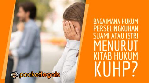 Bagaimana Hukum Perselingkuhan Suami Atau Istri Menurut Kitab Hukum